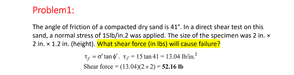 Solved The angle of friction of a compacted dry sand is 41∘. | Chegg.com