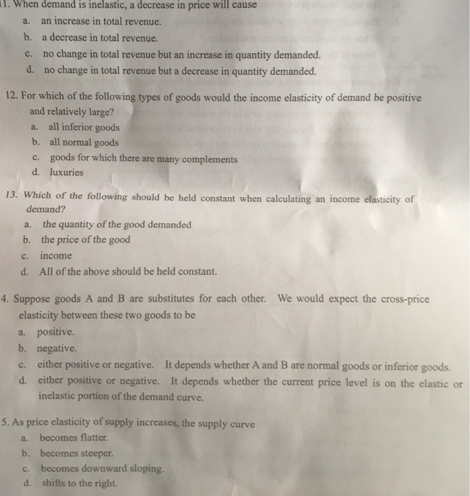 Solved 1. When demand is inelastic, a decrease in price will | Chegg.com