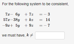 Solved For the following system to be consistent, | Chegg.com