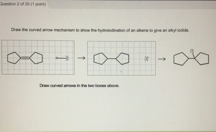 Solved Question 2 of 20 (1 point) Draw the curved arrow | Chegg.com