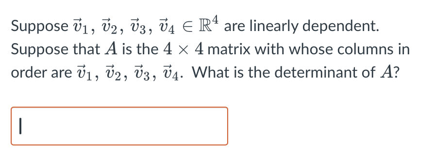 Solved Suppose vec(v)1,vec(v)2,vec(v)3,vec(v)4inR4 ﻿are | Chegg.com