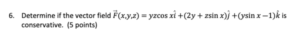 Solved Determine if the vector field | Chegg.com