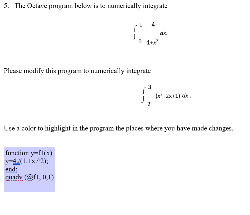 Solved 5 The Octave Program Below Is To Numerically