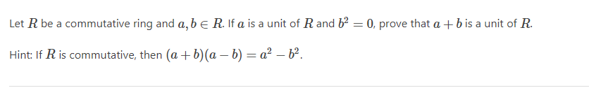 Solved Let R be a commutative ring and a,b∈R. If a is a unit | Chegg.com