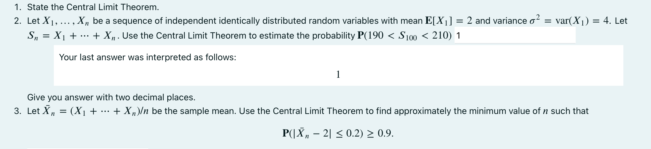 Solved 1. State the Central Limit Theorem. 2. Let X1,…,Xn be | Chegg.com