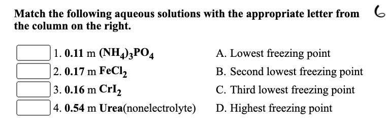 Solved Match the following aqueous solutions with the | Chegg.com