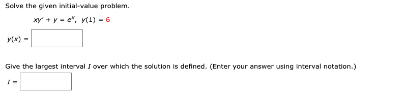 Solved Solve the given initial-value problem. xy' + y = e, | Chegg.com