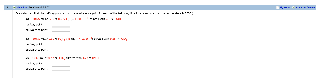 Solved Calculate the pH at the halfway point and at the | Chegg.com