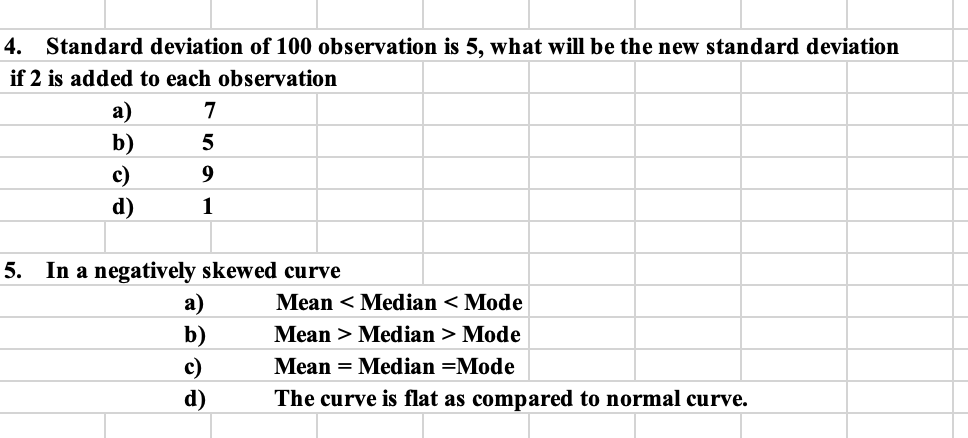Solved 4. Standard deviation of 100 observation is 5, what | Chegg.com