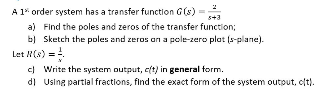 Solved 2 s+3 A 1st order system has a transfer function G(s) | Chegg.com