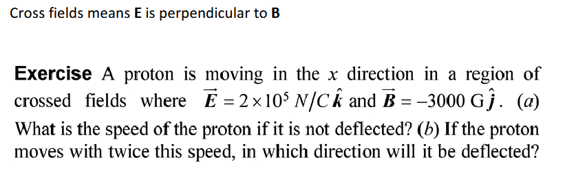 Solved Cross fields means E is perpendicular to B Exercise A | Chegg.com