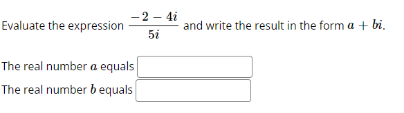 Solved Evaluate the expression -2-4i5i ﻿and write the result | Chegg.com