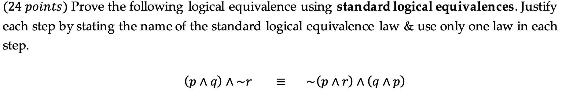 Solved (24 points) Prove the following logical equivalence | Chegg.com