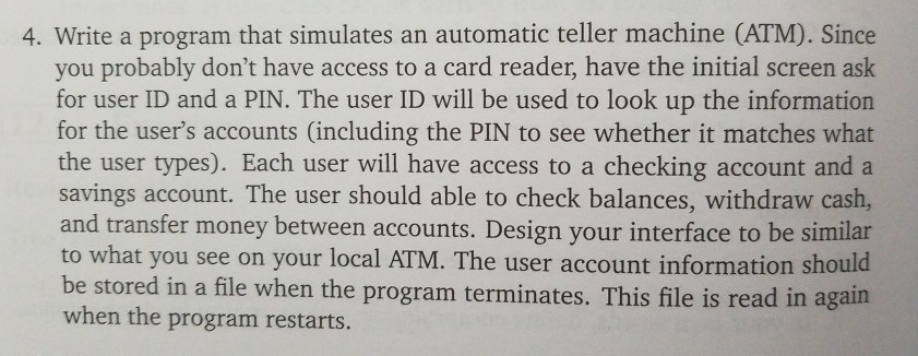 Solved 4. Write a program that simulates an automatic teller | Chegg.com
