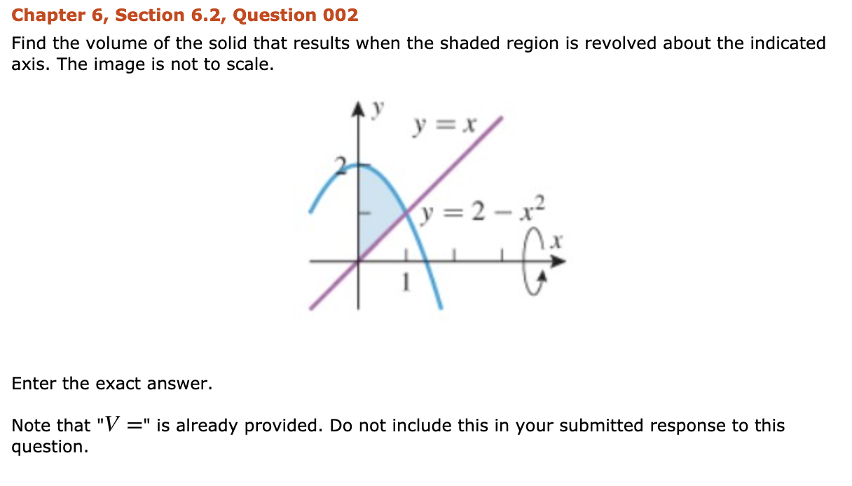 Solved Chapter 6, Section 6.2, Question 002 Find the volume | Chegg.com