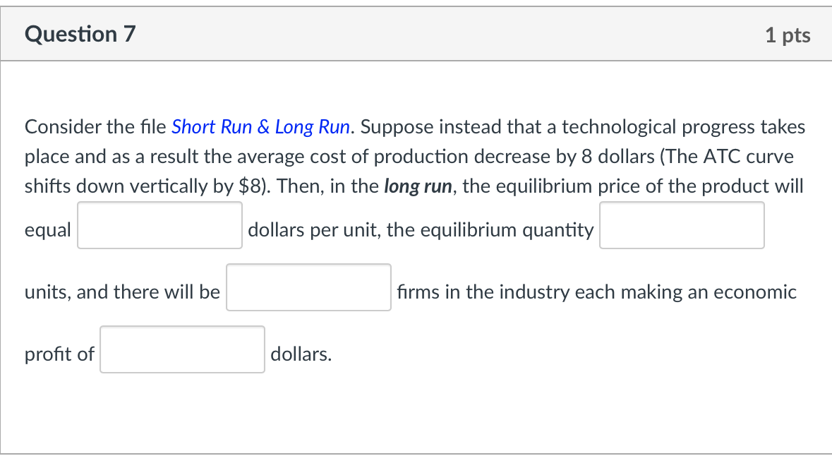 Solved Question 7Consider the file Short Run & Long Run. | Chegg.com