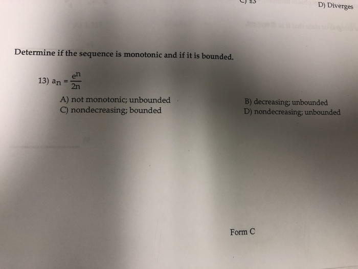 Solved D) Diverges Determine if the sequence is monotonic | Chegg.com