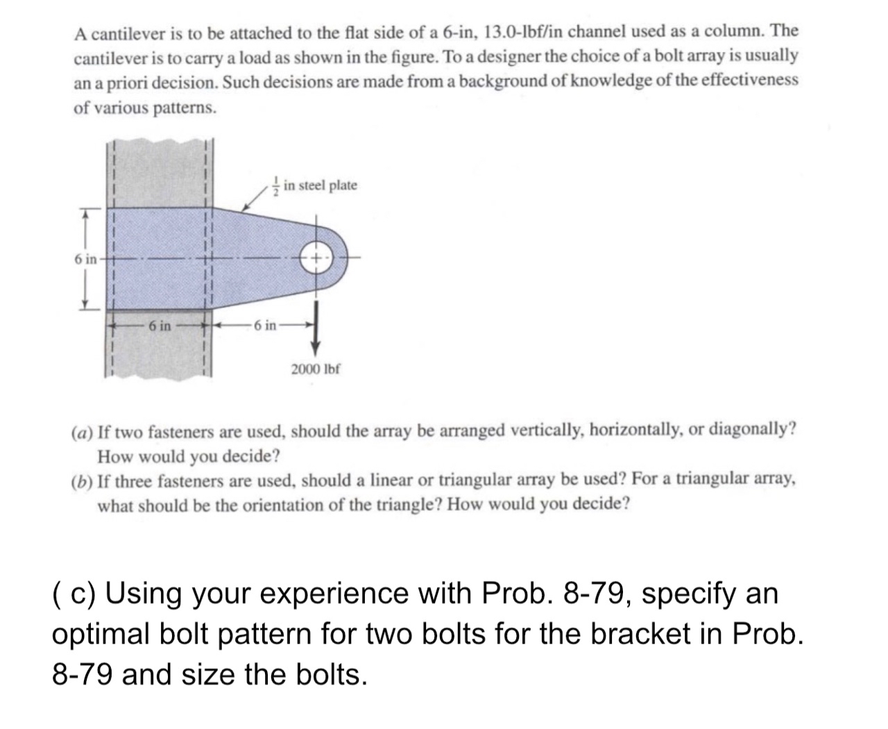 Solved A cantilever is to be attached to the flat side of a | Chegg.com