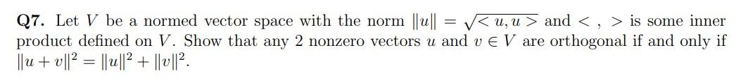 Solved Q7. Let V be a normed vector space with the norm | Chegg.com