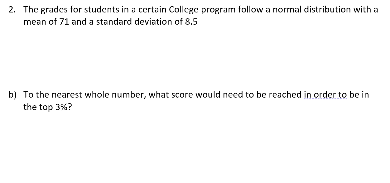 Solved 2. The grades for students in a certain College | Chegg.com