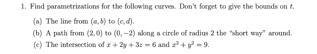 Solved 1. Find parametrizations for the following curves. | Chegg.com