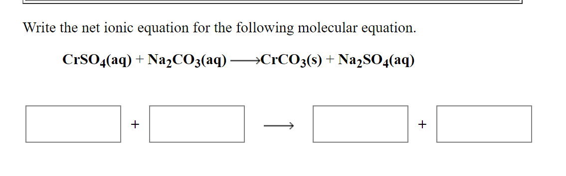 Solved Write the net ionic equation for the following | Chegg.com
