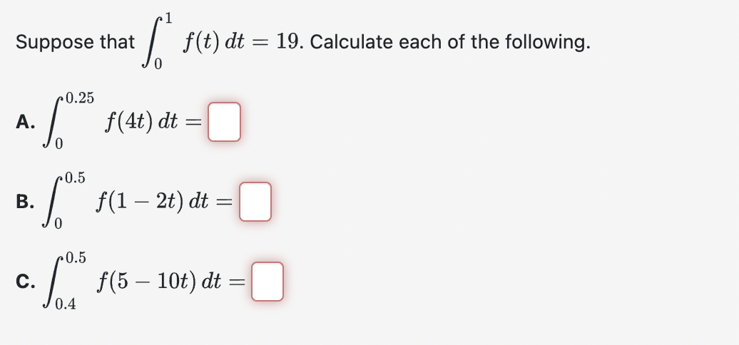Solved Suppose that ∫01f(t)dt=19. Calculate each of the | Chegg.com