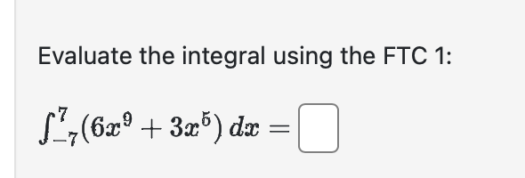 Solved Evaluate the integral using the FTC 1: | Chegg.com