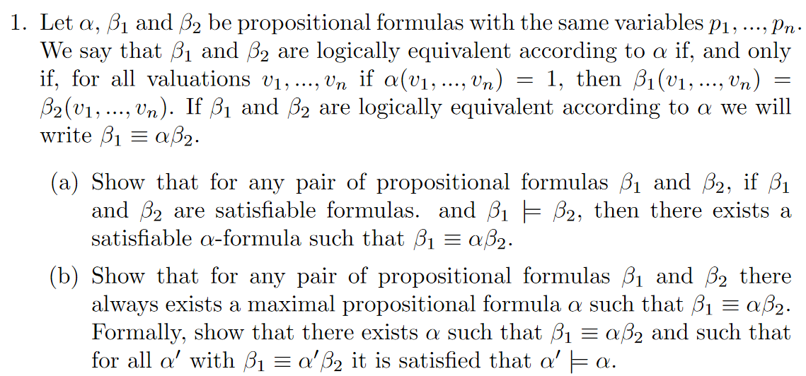 Solved 1. Let a, ßı and B2 be propositional formulas with | Chegg.com