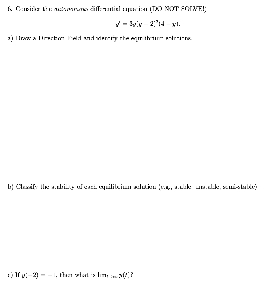 Solved 6. Consider the autonomous differential equation (DO | Chegg.com