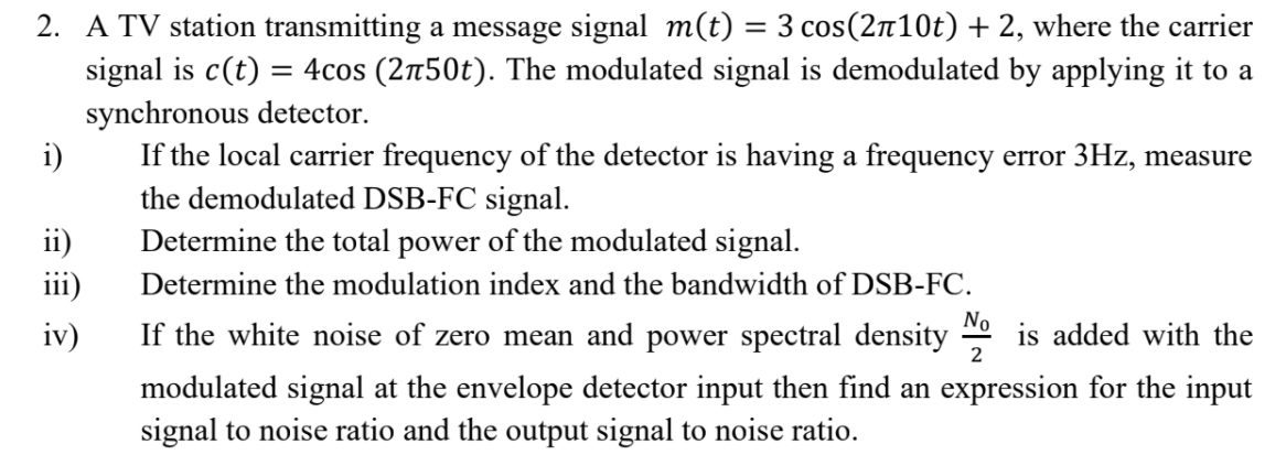 Solved = = 2. A TV station transmitting a message signal | Chegg.com