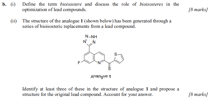 Solved b. (i) Define the term bioisostere and discuss the | Chegg.com