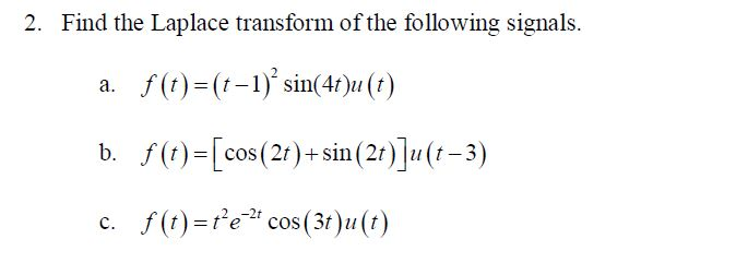 Solved 2. Find the Laplace transform of the following | Chegg.com