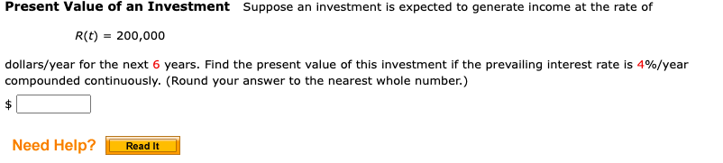 Solved R(t)=200,000 dollars/year for the next 6 years. Find | Chegg.com