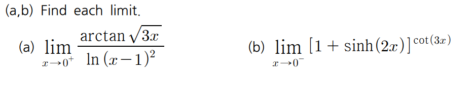 Solved (a,b) Find each limit. arctan v 3.2 (a) lim →0+ In | Chegg.com