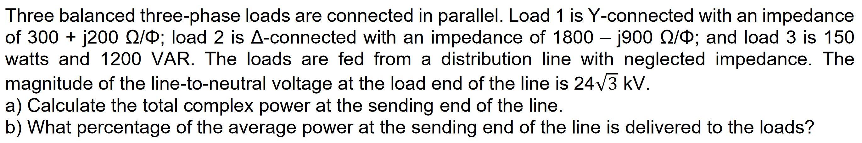 Solved Three balanced three-phase loads are connected in | Chegg.com