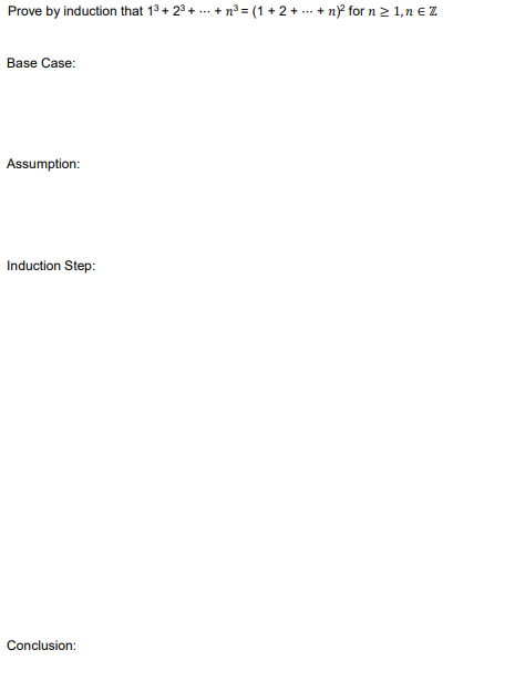 Solved Prove by induction that 13+23+⋯+n3=(1+2+⋯+n)2 Base | Chegg.com
