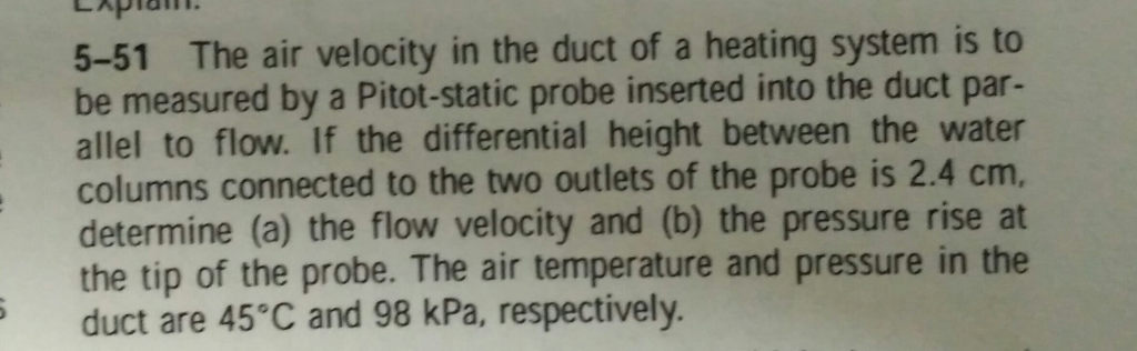 Solved 5-51 The air velocity in the duct of a heating system | Chegg.com