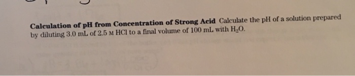 Solved Calculation of pH from Concentration of Strong Acid | Chegg.com