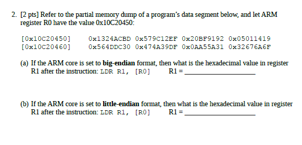 Solved 2. [2 pts] Refer to the partial memory dump of a | Chegg.com