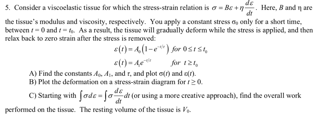 Solved 5. Consider a viscoelastic tissue for which the | Chegg.com