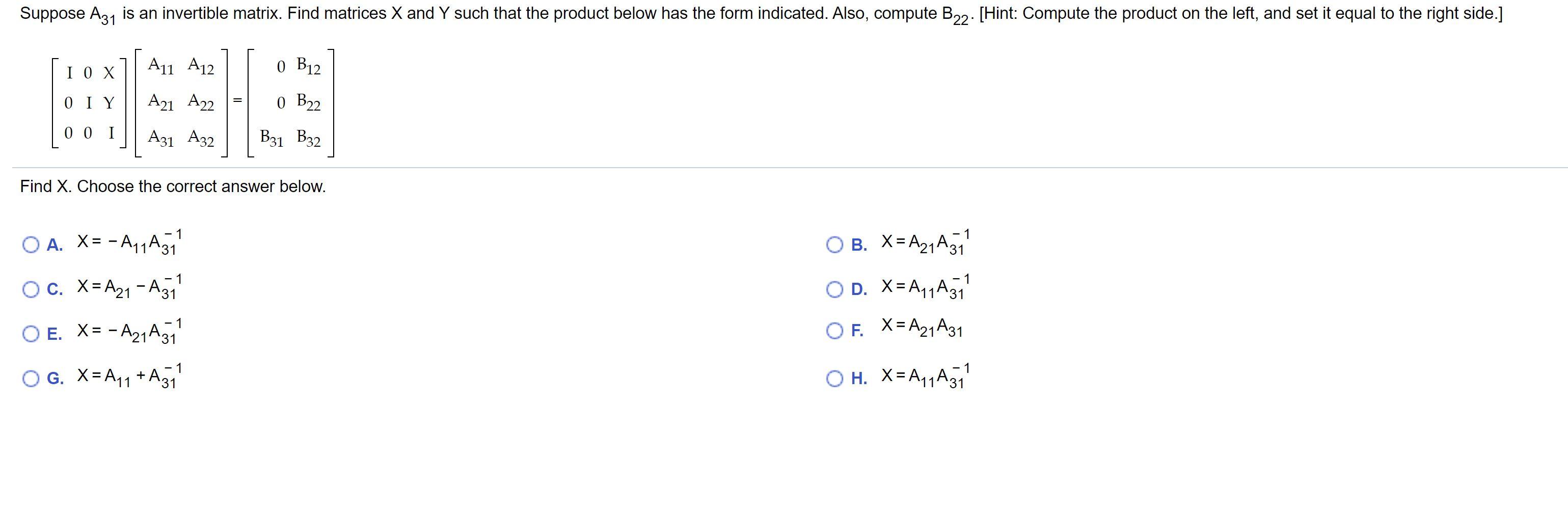 Solved Suppose A31 is an invertible matrix. Find matrices X | Chegg.com