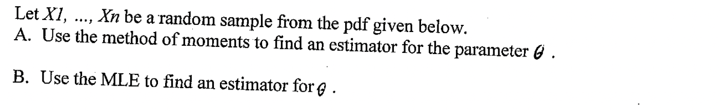 Solved f(x;θ)= 2x/θ 0(less than or =) x (less than or =) θ | Chegg.com