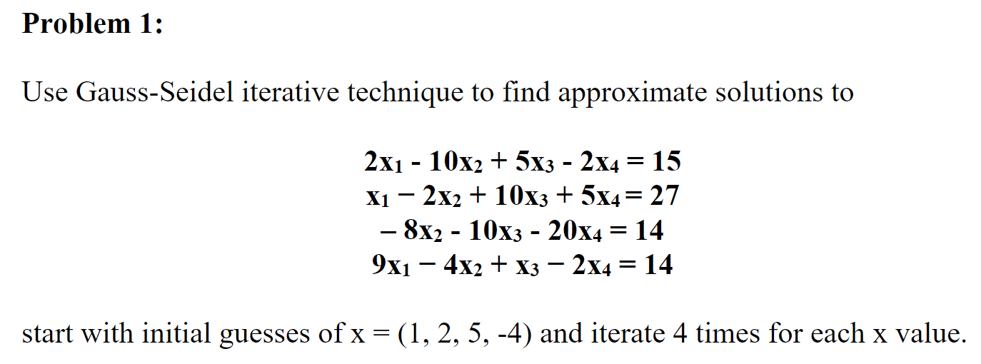 Solved Use Gauss Seidel Iterative Technique To Find 8059
