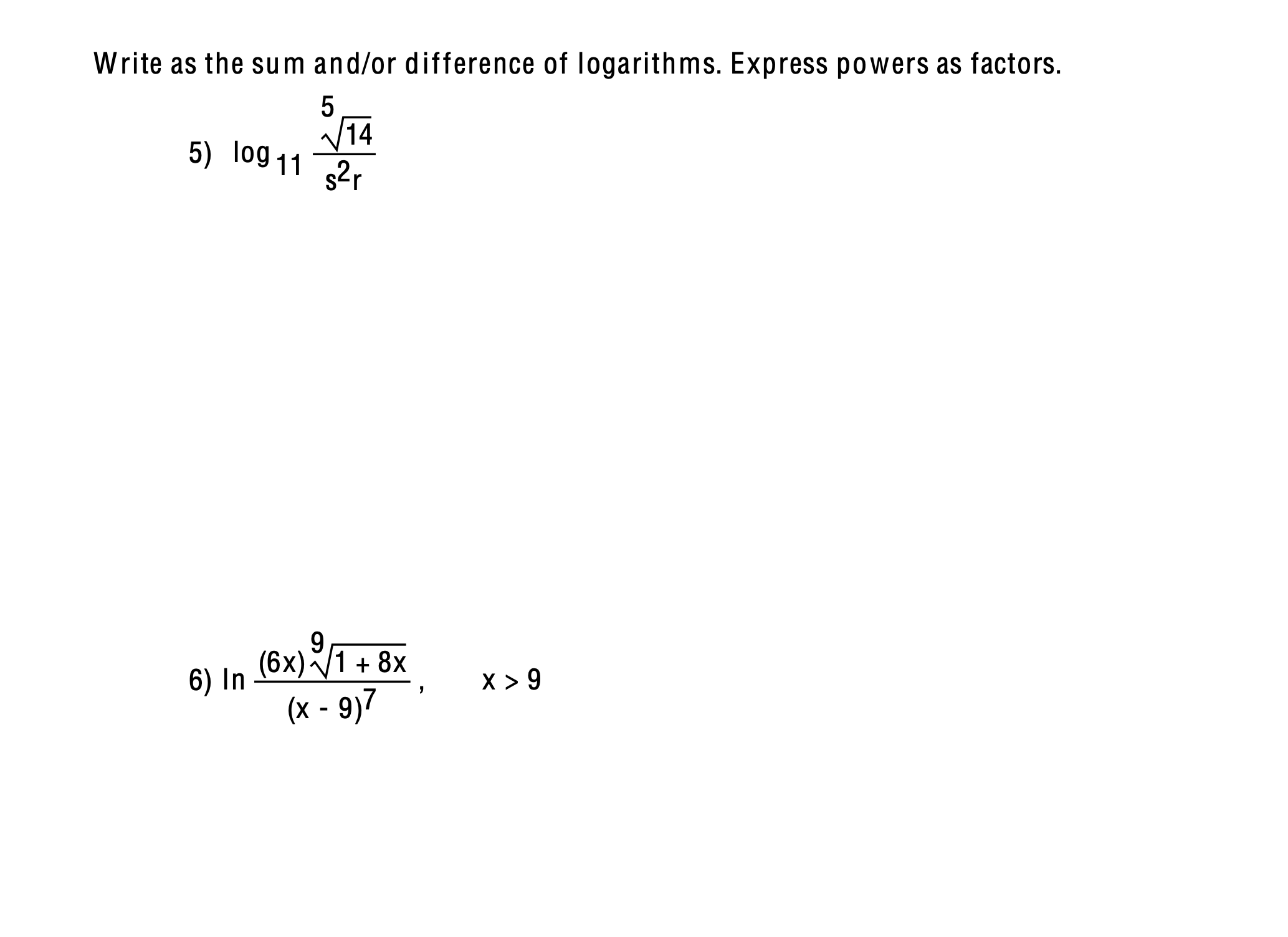 Solved Write as the sum and/or difference of logarithms. | Chegg.com