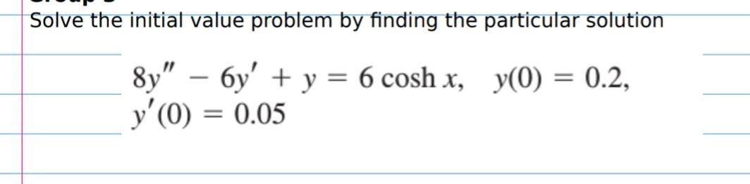 Solved Solve the initial value problem by finding the | Chegg.com