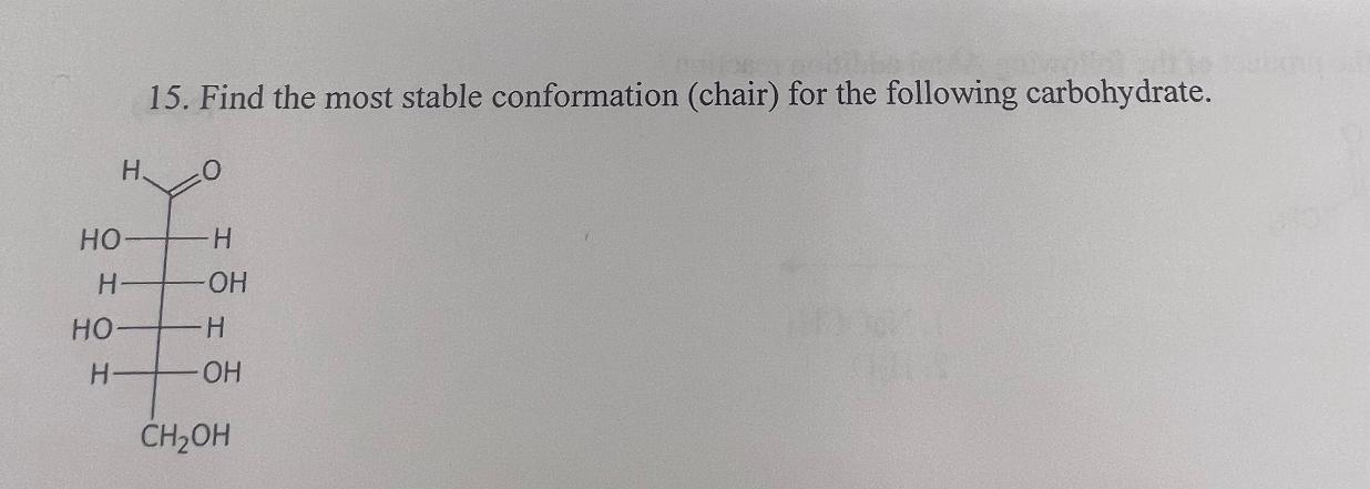 Solved 15. Find the most stable conformation (chair) for the | Chegg.com