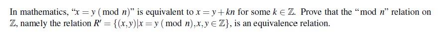 Solved In mathematics, " x=y(modn) " is equivalent to x=y+kn | Chegg.com
