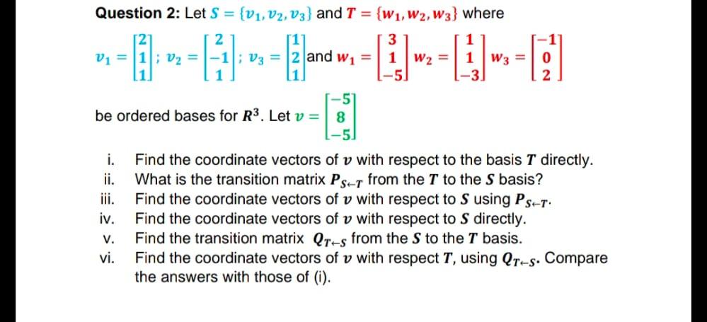 Solved Question 2: Let S = {V1, V2, V3} and T = {W1,W2, W3} | Chegg.com