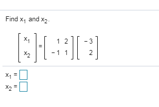 Solved Find X, and X2 X2 = 0 | Chegg.com